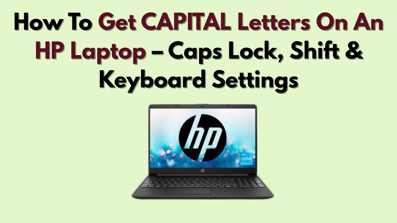 How To Get CAPITAL Letters On An HP Laptop – Caps Lock, Shift ...