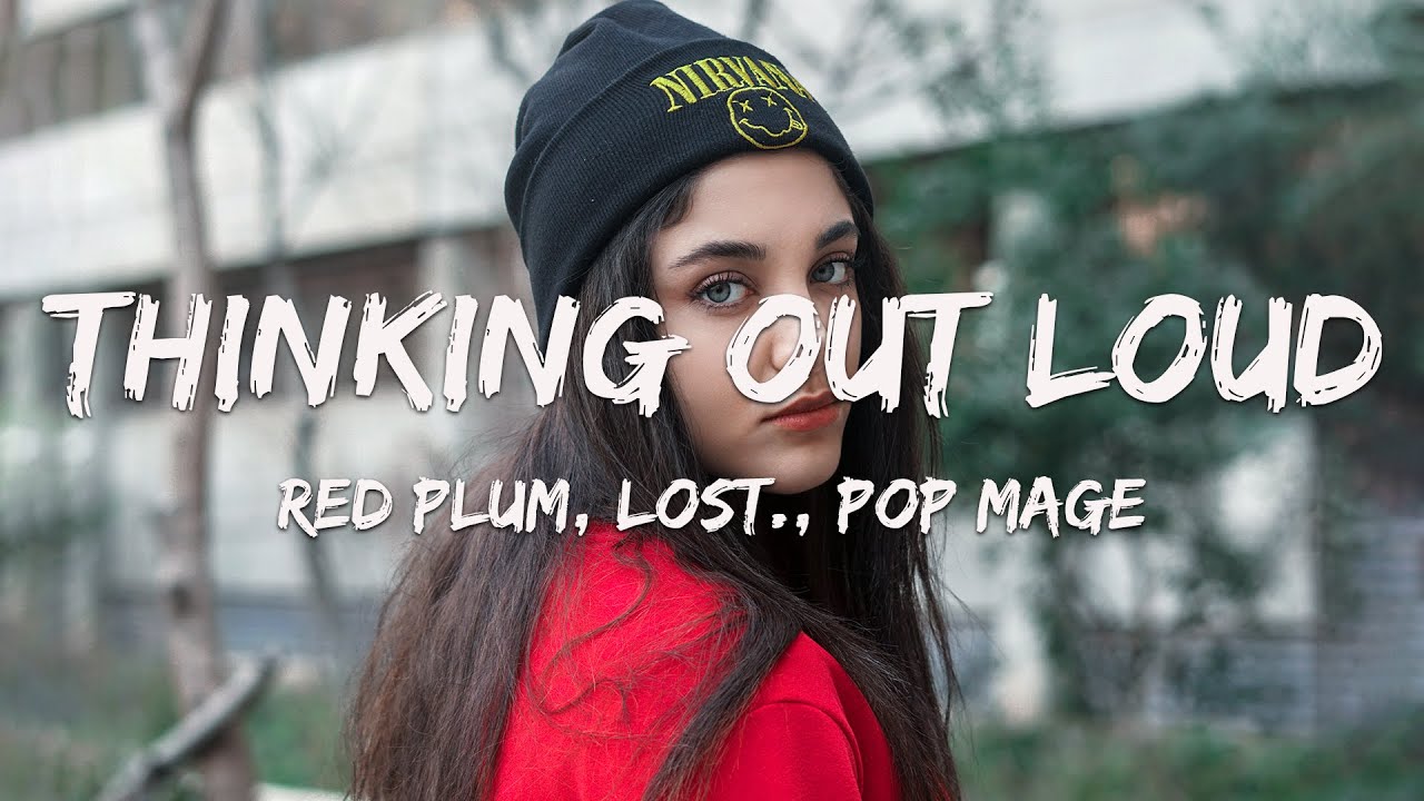 Lost., Pop Mage, Red Plum - Thinking Out Loud (Magic Cover Release ...