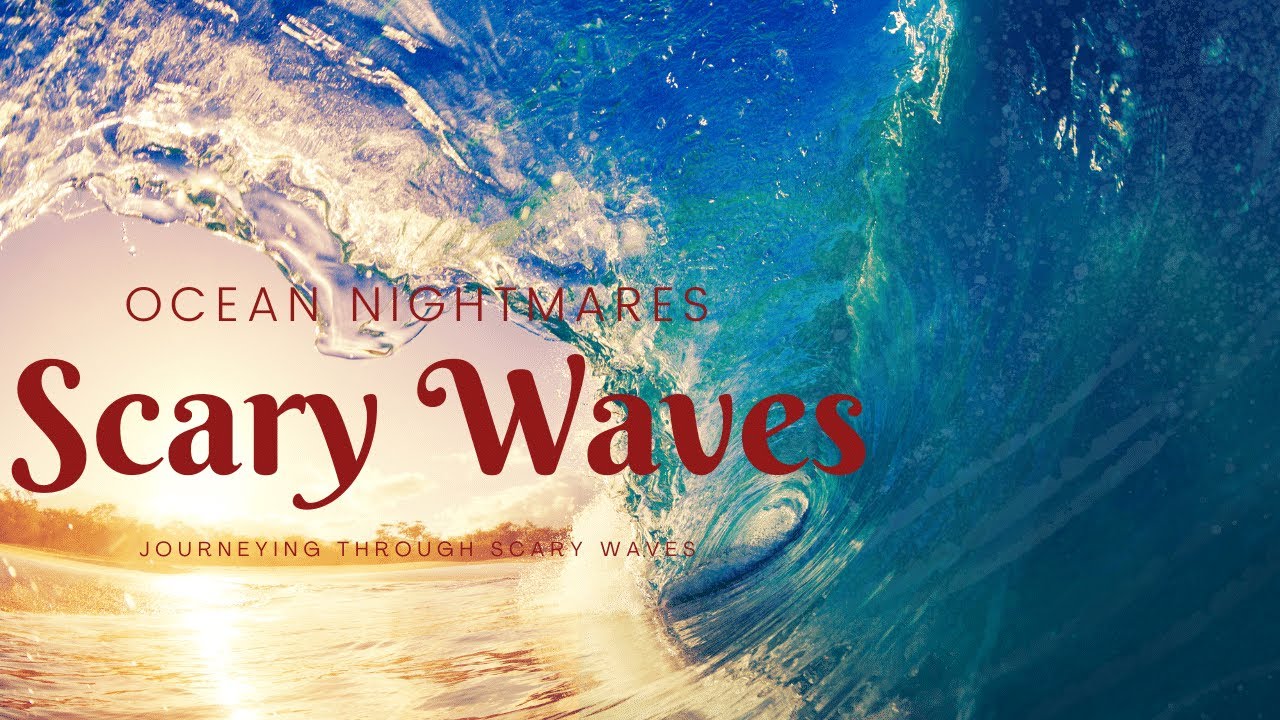 OCEAN NIGHTMARES: JOURNEYING THROUGH SCARY WAVES #top10 - YouTube