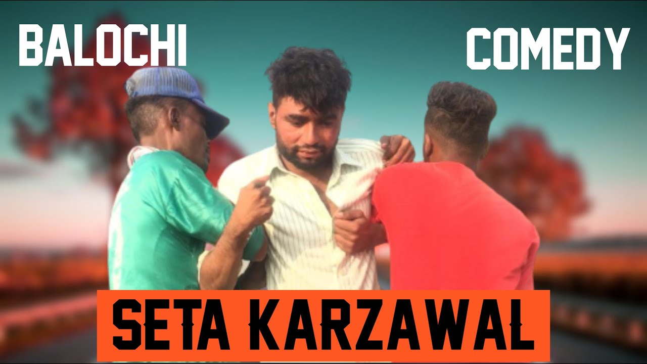 Seta Karzawal New Balochi Comedy Maripur Films - YouTube