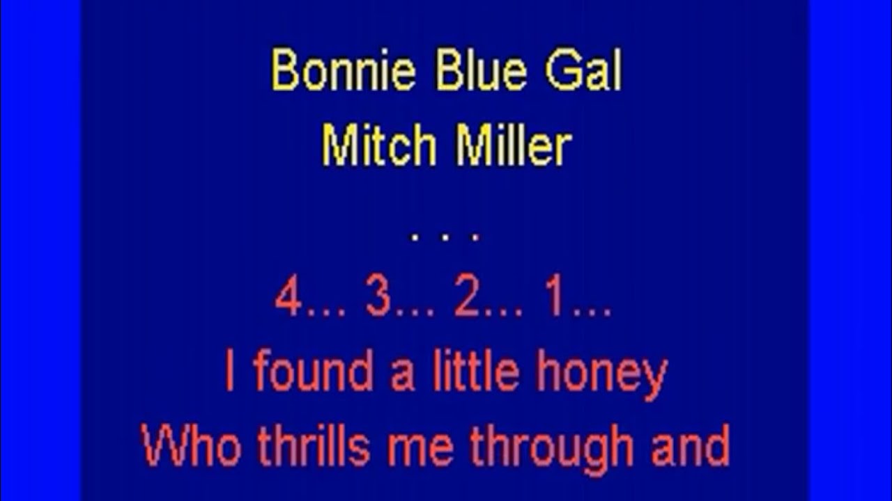Bonnie Blue Gal [Mitch Miller] lyrics - YouTube