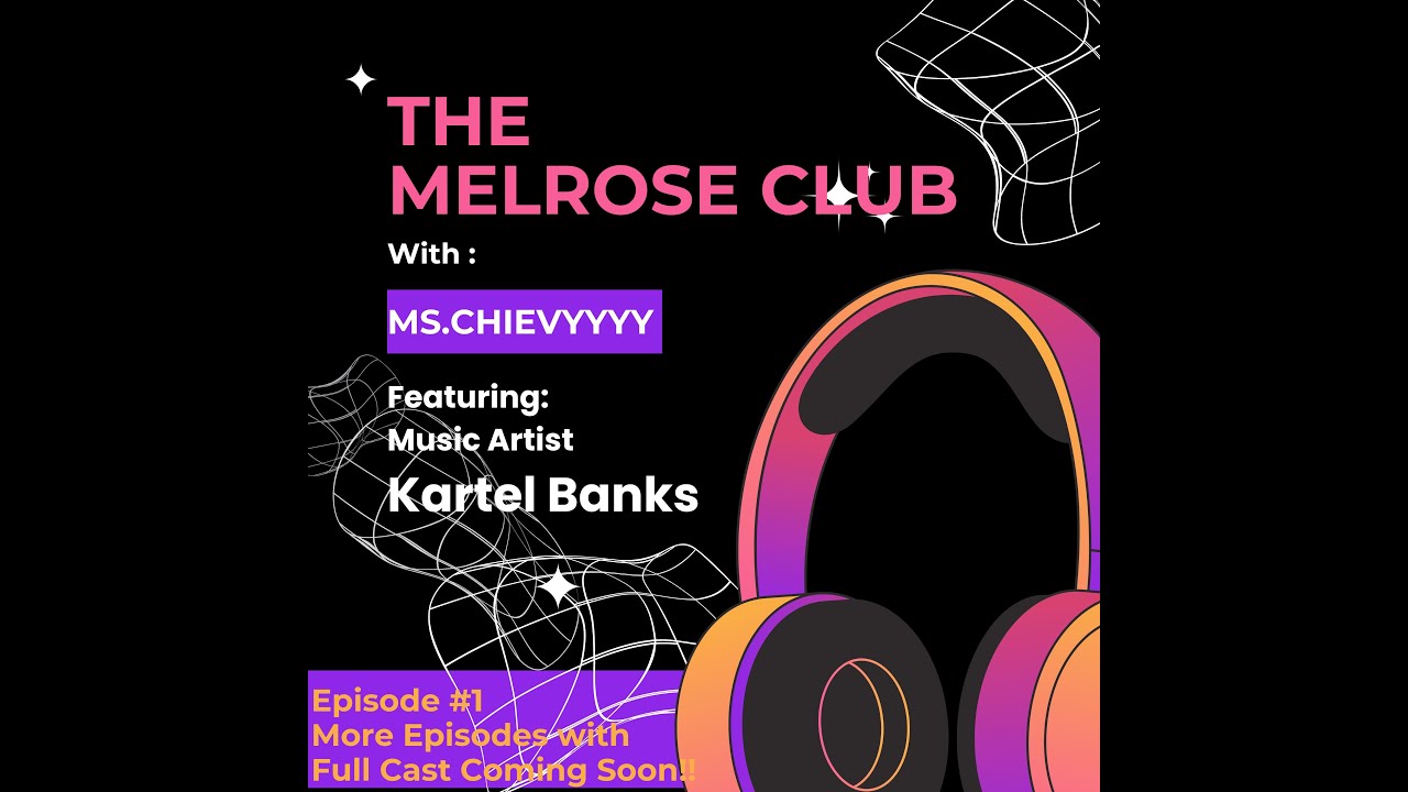 The Melrose Club: Exclusive Interview Kartel Banks #KingofMelroseAlbum ...