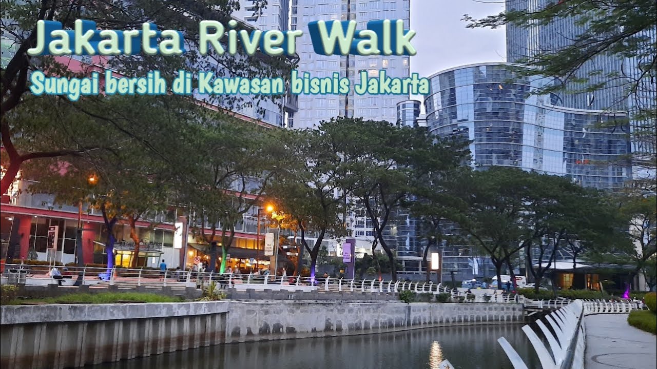 Jakarta River Walk | Sungai bersih di kawasan bisnis Rasuna Epicentrum ...