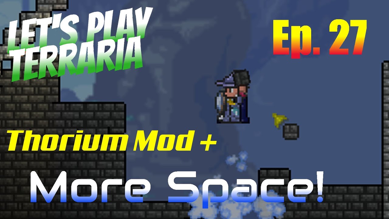 Let's Play Terraria - Thorium Mod + Episode 27 - More Space! - YouTube