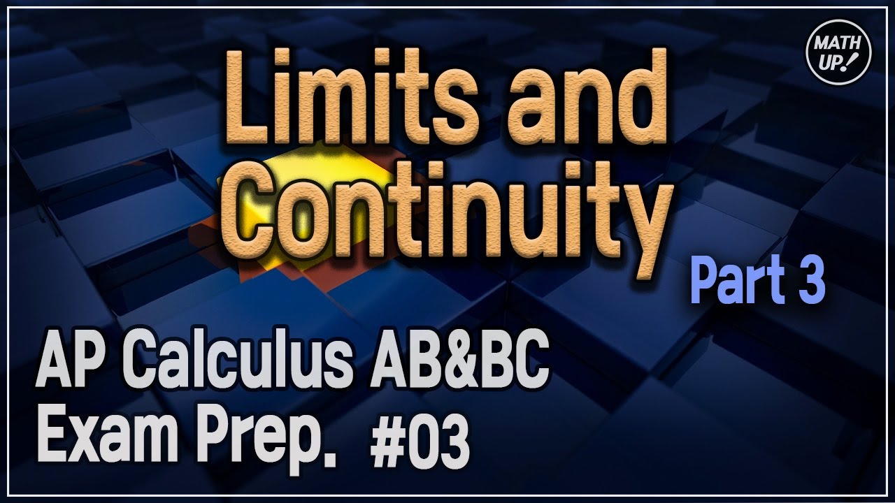 𝗔𝗣 𝗖𝗔𝗟𝗖𝗨𝗟𝗨𝗦 𝗔𝗕 & 𝗕𝗖 Exap Prep #3 | Ch 1. Limits and Continuity, Part 3 ...