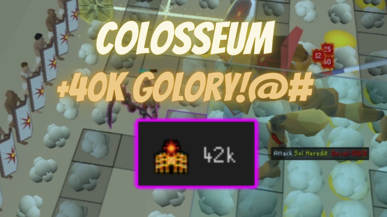 Colosseum (40k+ Glory Run) - OSRS - YouTube