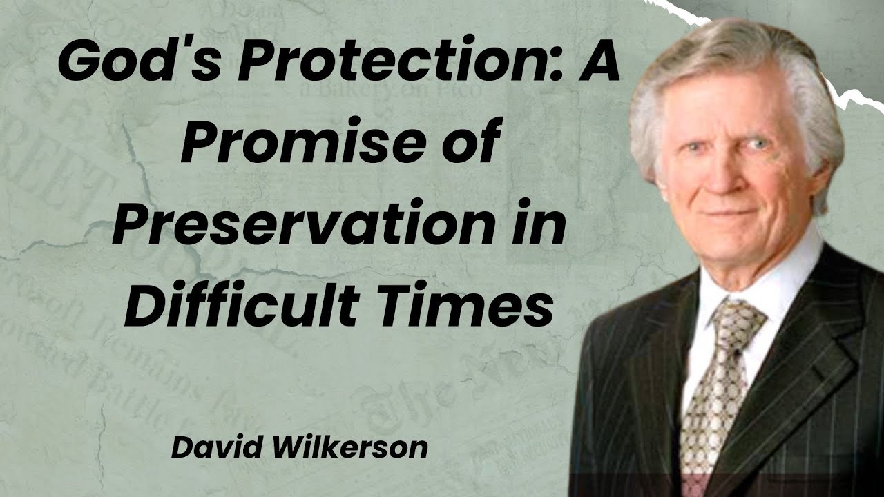 God's Protection: A Promise of Preservation in Difficult Times - YouTube