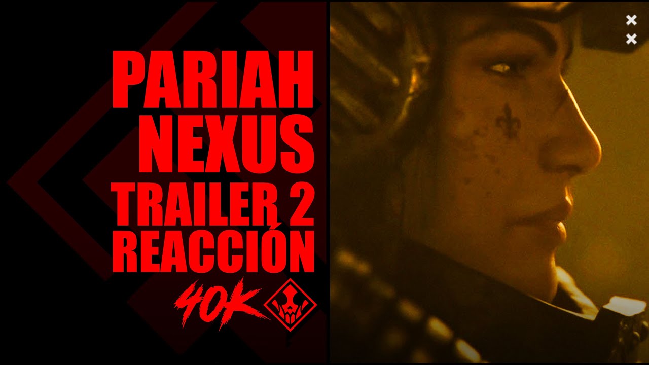 PARIAH NEXUS TRAILER 2 - REACCIÓN - Warhammer 40K - YouTube