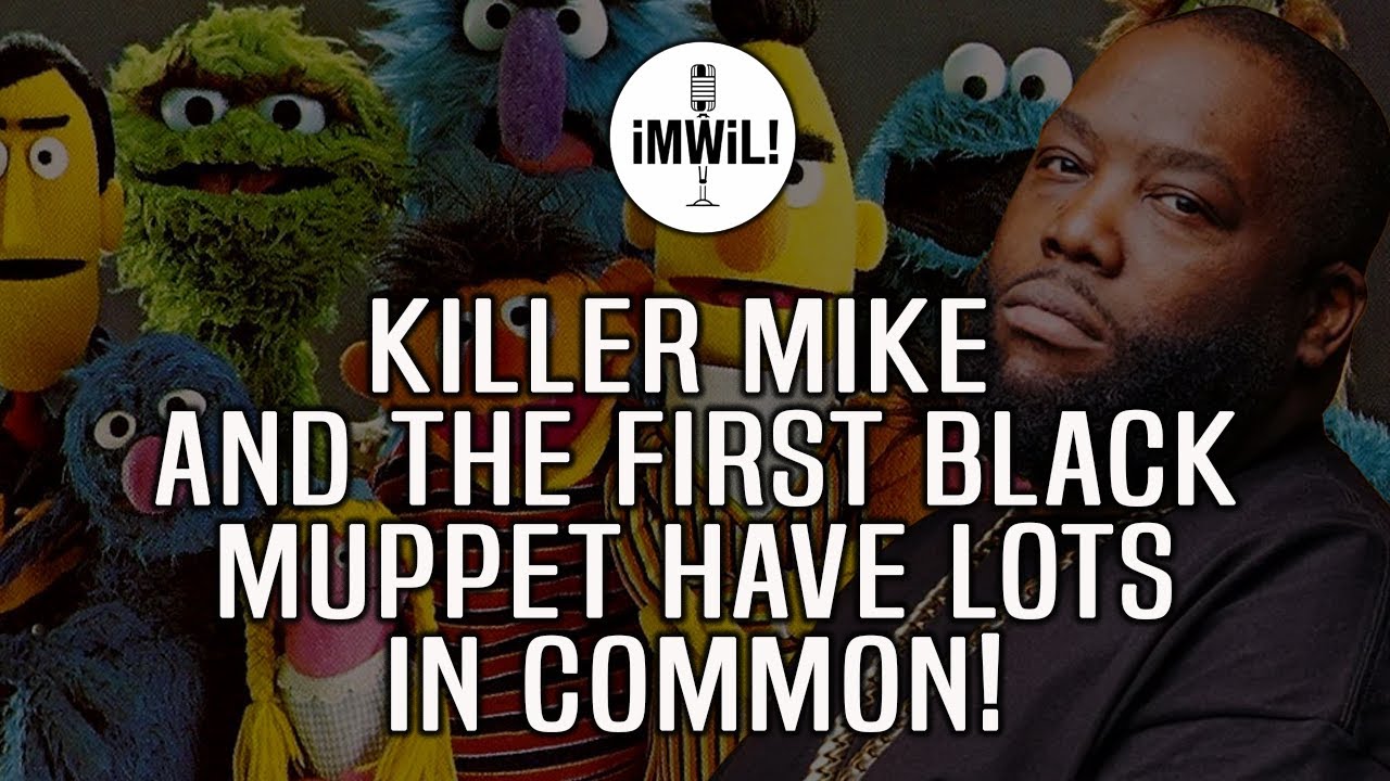 Killer Mike and The First Black Muppet Have Lots In Common! - YouTube