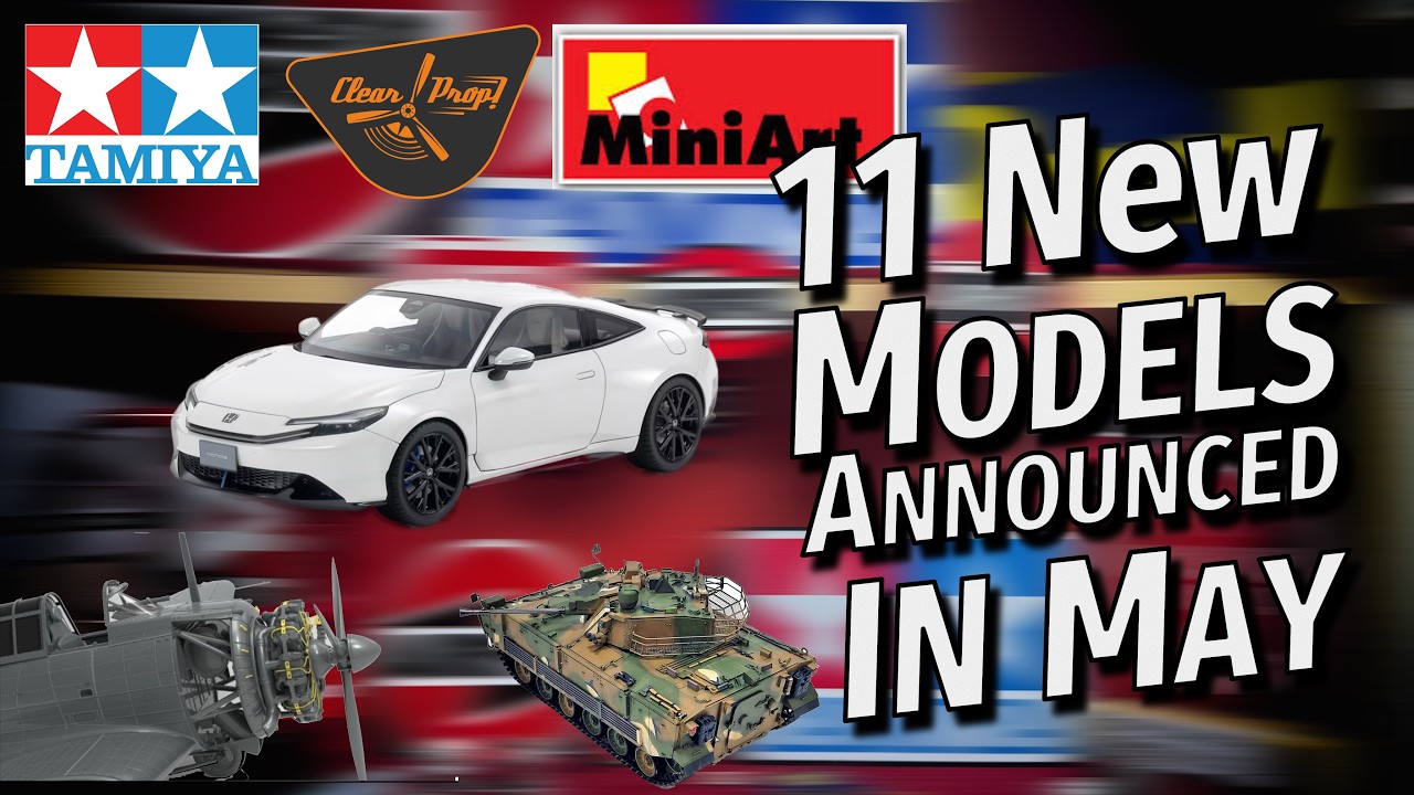 11 New Scale Model Kits You Need To See! MAY 2025 Announcements - YouTube