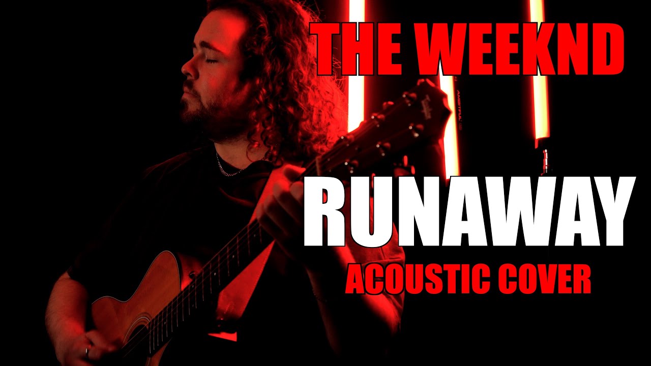 Runaway - The Weeknd - Acoustic Cover - YouTube