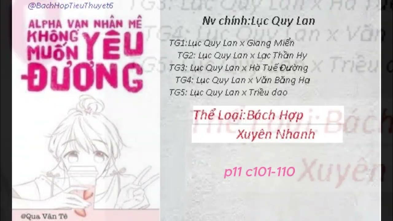 (BHTT) alpha vạn nhân mê không muốn nghịch tập p11 c101 -110 - YouTube
