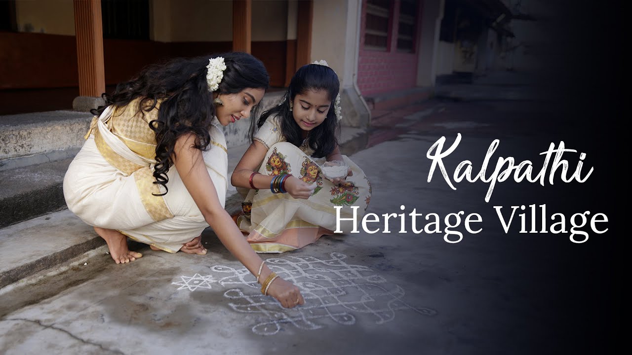 Kalpathi Heritage Village | #WalkDownMemoryLane | Kerala 365 | Kerala ...