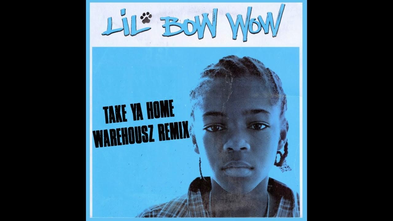 Lil Bow Wow Take Ya Home Warehousz Remix Youtube