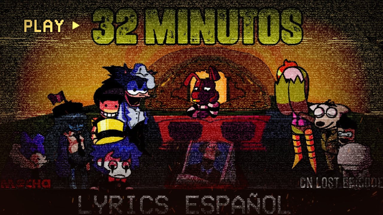 [32 minutos] LYRICS ESPAÑOL fnf-cn lost episode - YouTube