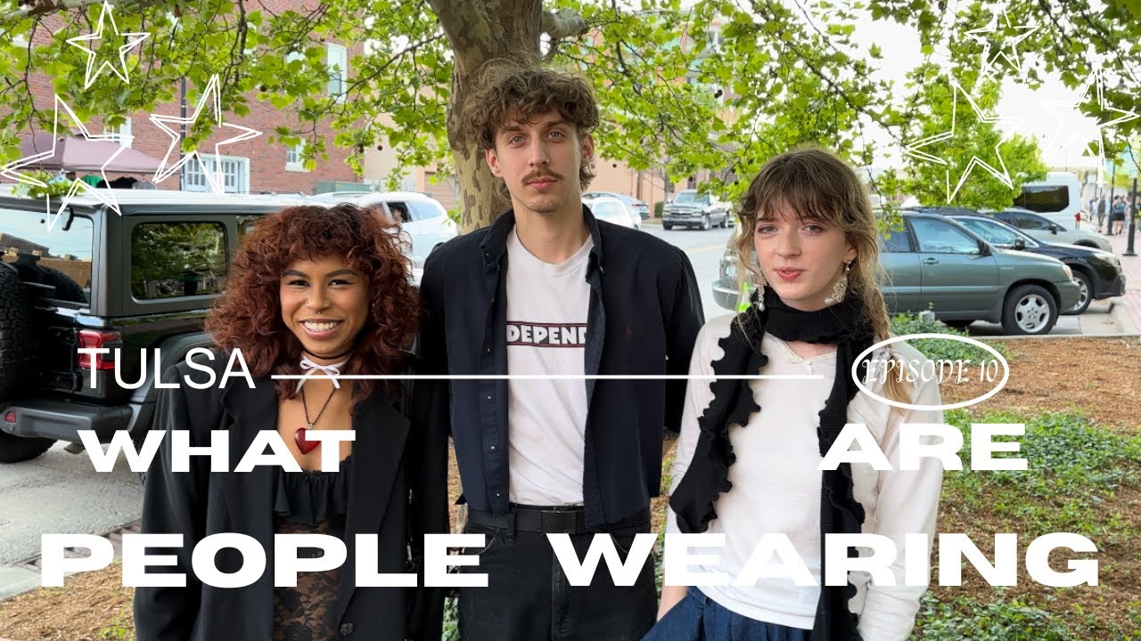 What Are People Wearing In Tulsa, Oklahoma?! // EP. 10 - YouTube