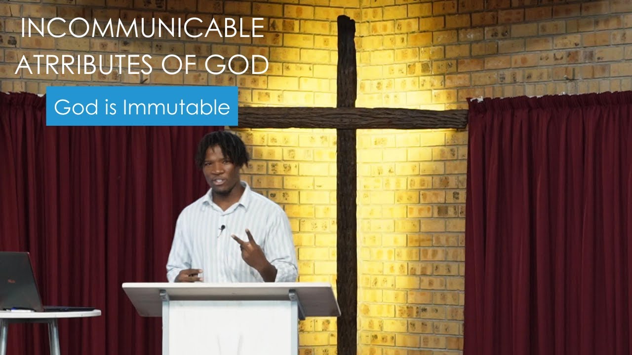 The incommunicable attributes of God - God is Immutable - YouTube