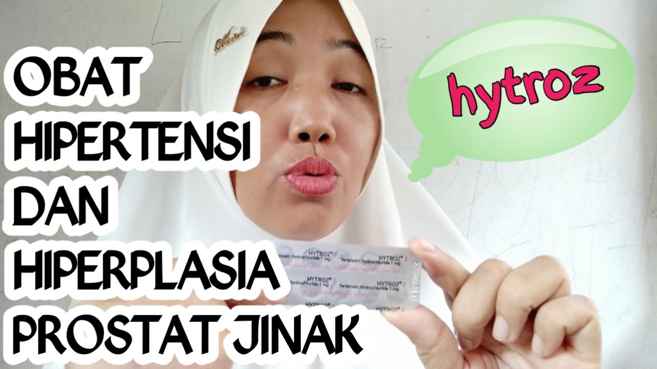 Obat hipertensi dan hiperplasia prostat jinak dengan #hytroz - YouTube