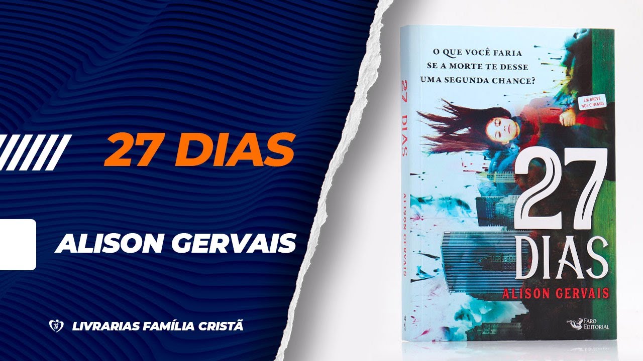 27 Dias | Alison Gervais - Livrarias Família Cristã - YouTube