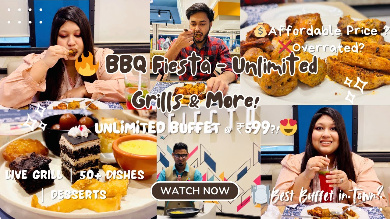 Fiesta by BBQ Nation – Unlimited Food 🍗 | Live Grill | Price & Menu ...