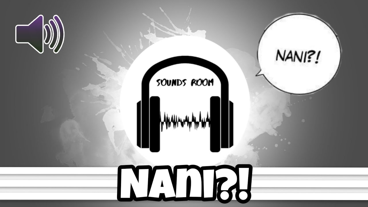 "Nani" Sound Effect (HD) - High Quality FREE - YouTube