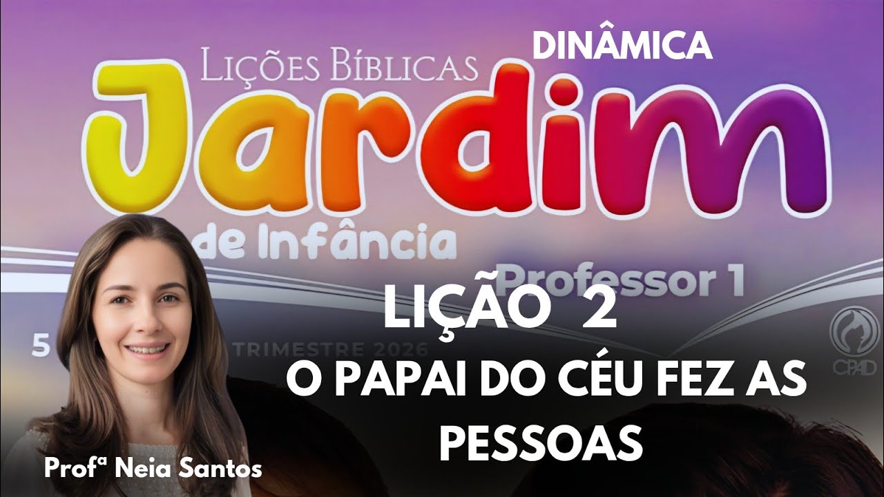 Lição 2 Jardim de Infância: O PAPAI DO CÉU FEZ AS PESSOAS - EBD 1 ...