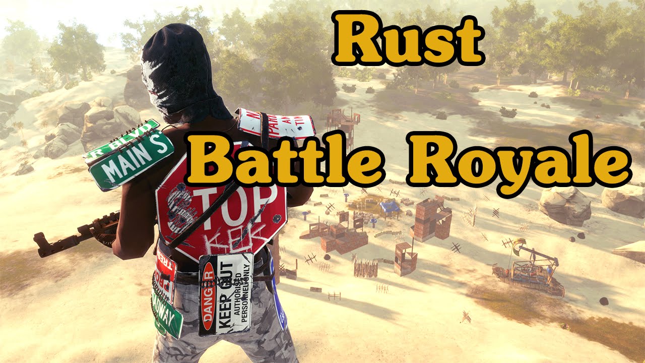 RUST Battle Royale Gameplay - YouTube