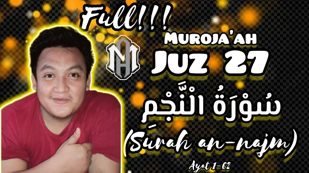 murottal juz 27 ||SURAH AN-NAJM|| by muhammad annur H.Q. enak ...