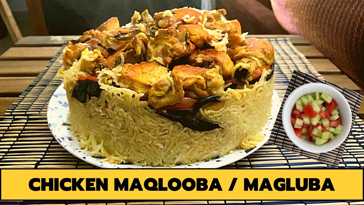 How to cook Arabic dish Chicken Magluba / Maqlooba | Pinoy style ...