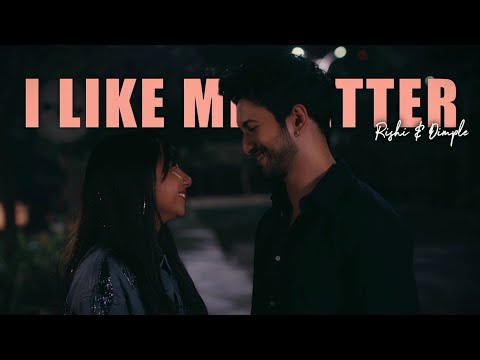 DIMPLE & RISHI - I LIKE ME BETTER [4K] | MISMATCHED SEASON 3 | AryNBaRi Edits