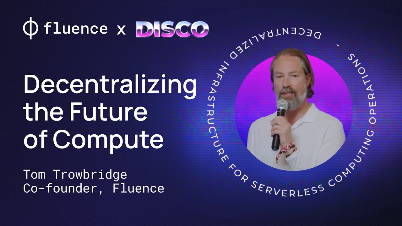 Decentralizing the Future of Compute // Tom Trowbridge @ Disco Summit ...