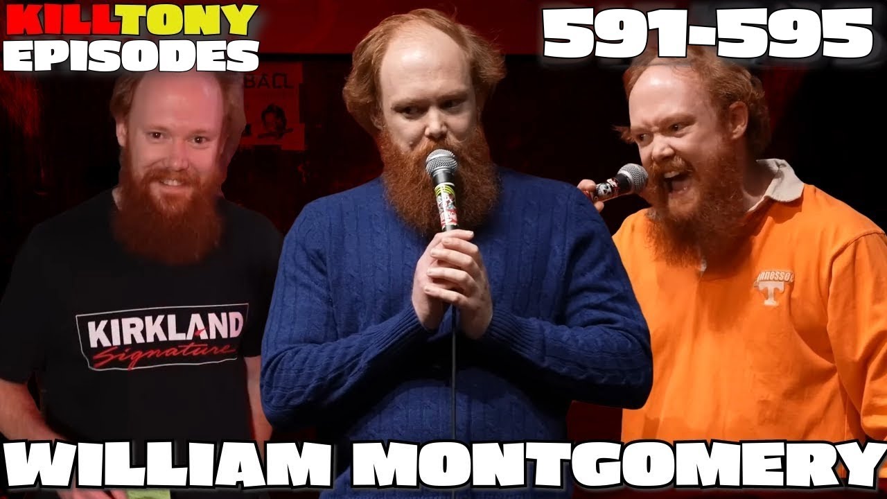 William Montgomery - Kill Tony Episodes - (591-595) - YouTube