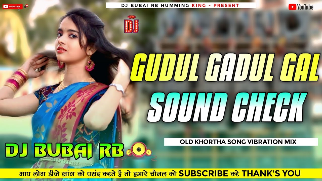 Gudul Gadul Gal || Sound Check Mix || Old Khortha Dj Song || Dj Bubai ...