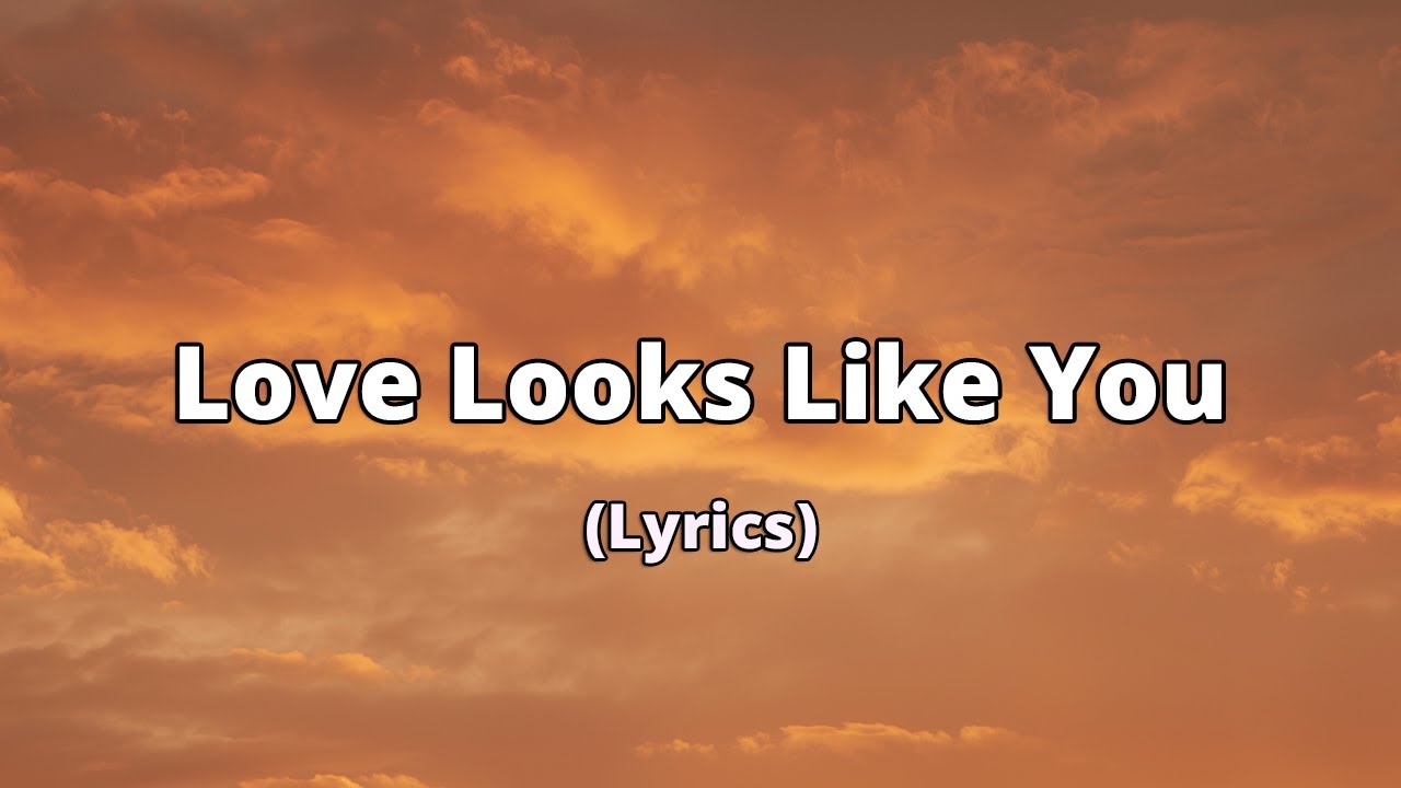 Love Looks Like You | A Heartfelt Love Song (Lyric Video) - YouTube