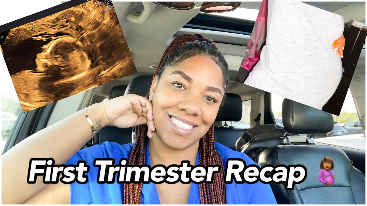 PREGNANCY WEEKS 1-12: First Trimester Recap - YouTube