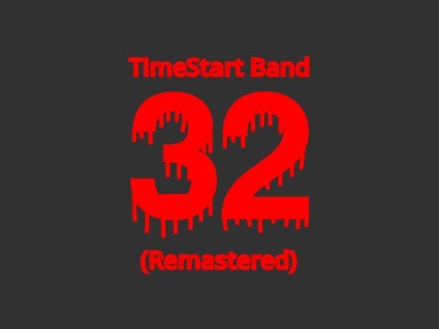 TimeStart Band 32 (Remastered) - YouTube