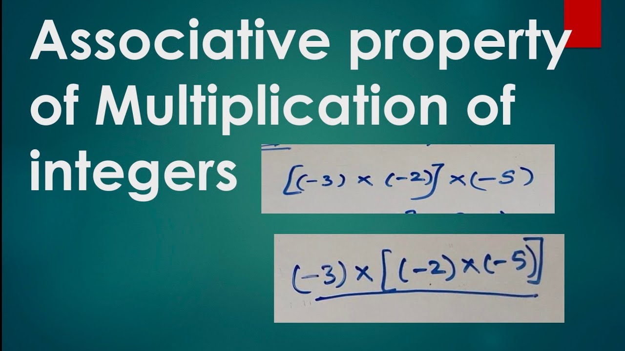 Associative Property Of Multiplication Of Integers Integers Are associative-property-of-multiplication-of-integers-integers-are