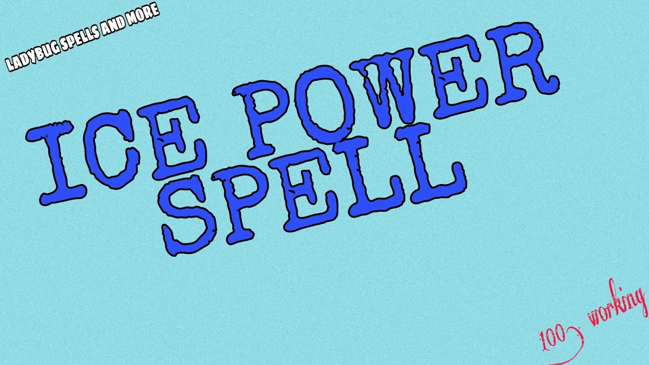 ICE POWER SPELL. 100% working and tested - YouTube