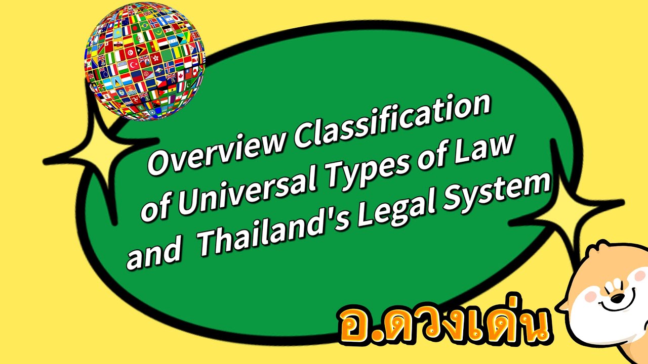 Overview classification of universal types of law and Thailand's legal ...