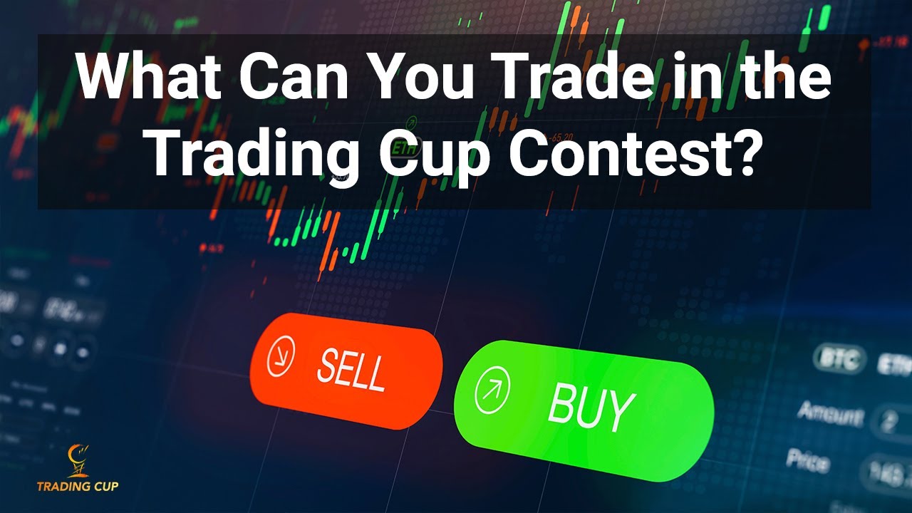 What Products Can You Trade in the Trading Cup MT4 Trading Contest ...