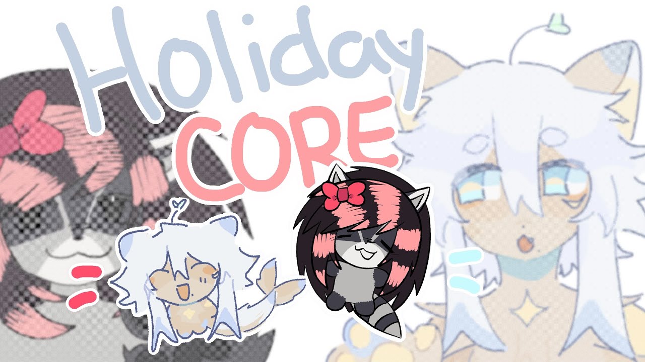 HOLIDAY CORE MEME | COLLAB - YouTube