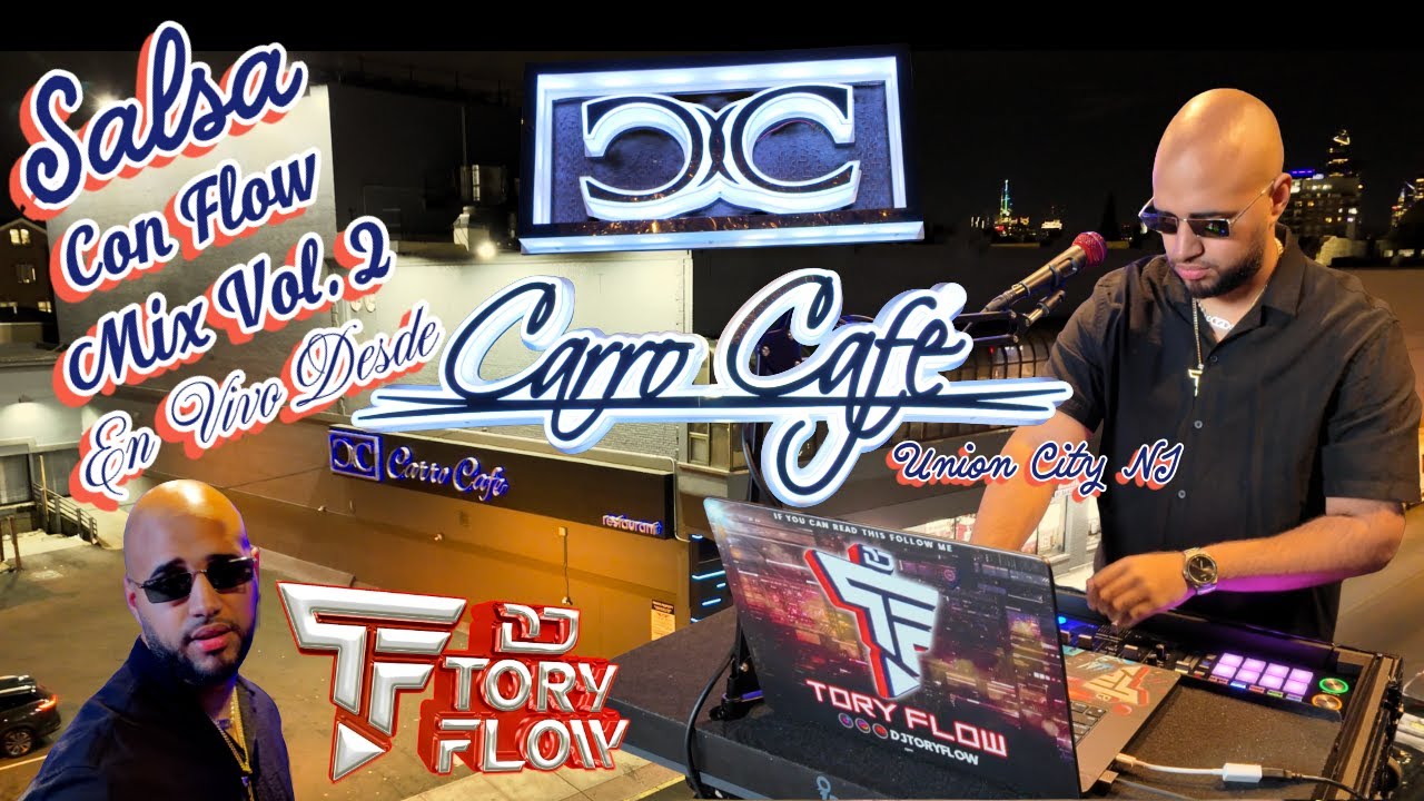 SALSA CON FLOW MIX VOL. 2🥂 - DjToryFlow 💎En Vivo Desde "Carro Cafe ...