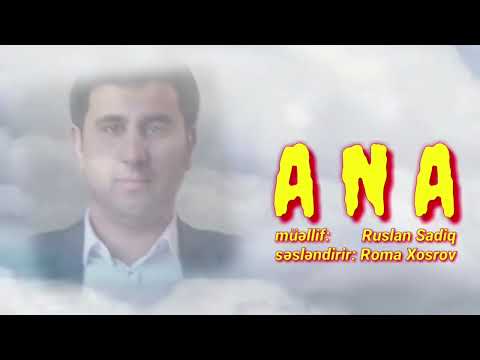 Ana şeir  Ruslan Sadiq səsləndirdi  Roma Xosrov
