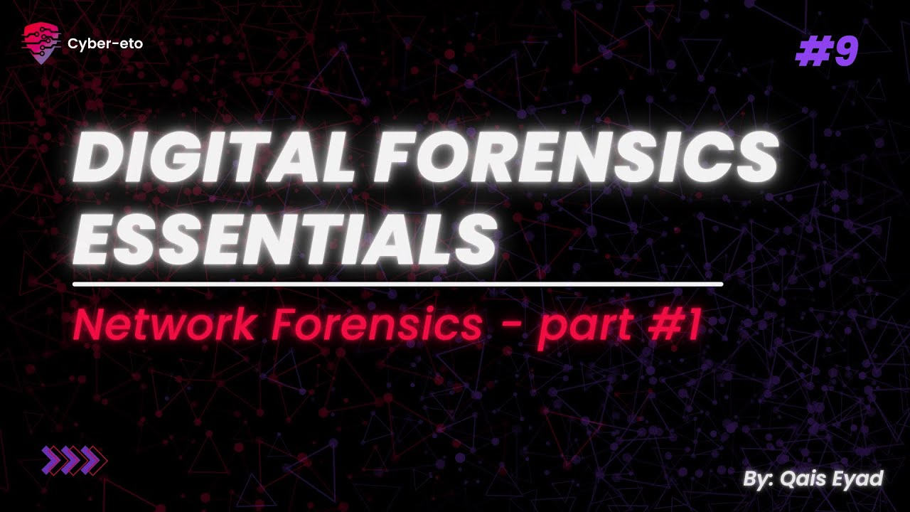 DFE Course || Lecture #9 | Network Forensics (Part 1) - YouTube