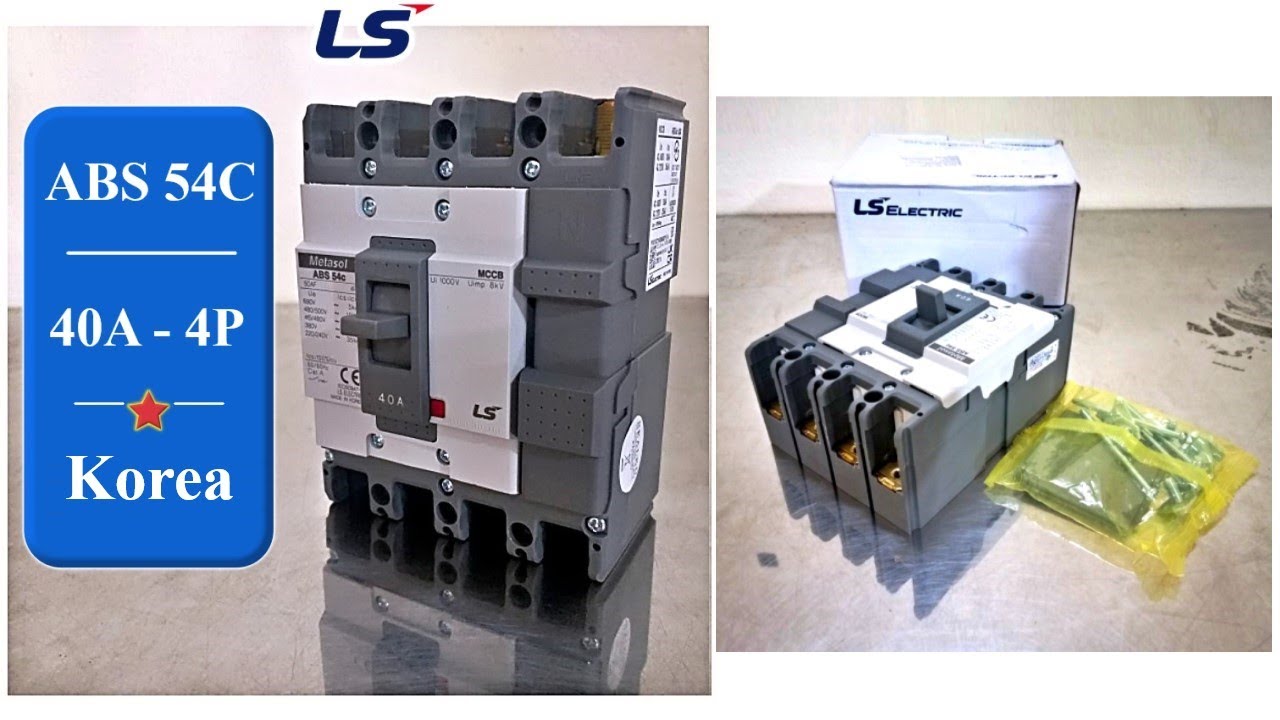Aptomat ( MCCB ) 40A 4P 35kA, Át tô mát ABS 54c LS Hàn Quốc - YouTube