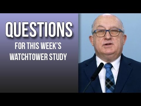 290 - More Questions for This Week's Watchtower Study | September 17-23 ...