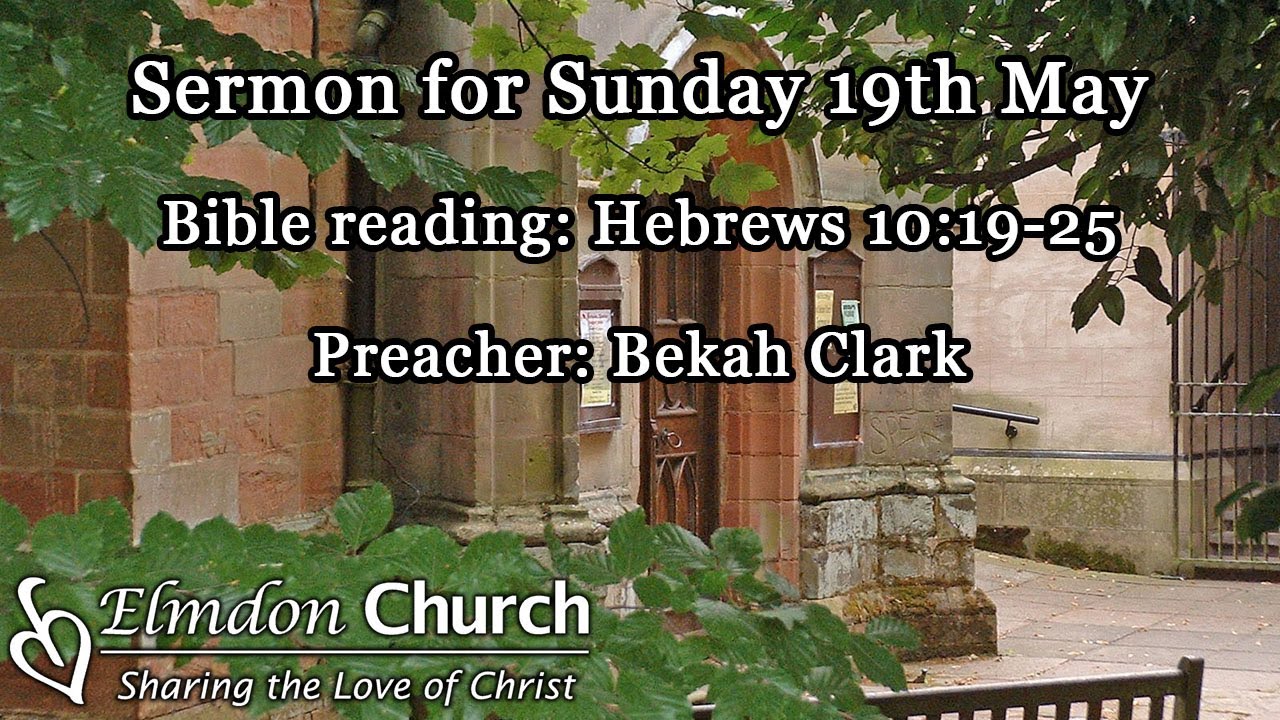 Sermon for Sunday 19th May: Hebrews 10:19-25 - Worshipping - YouTube