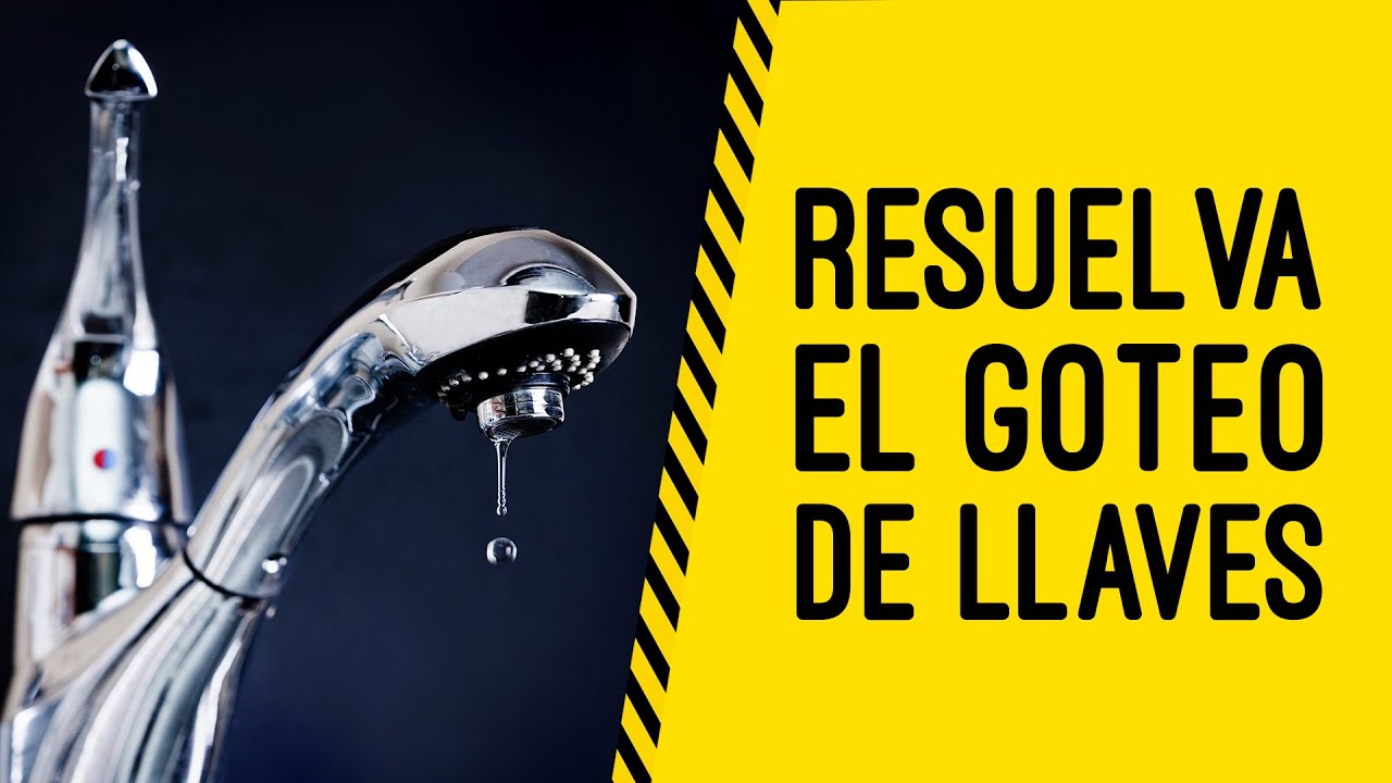 Goteo de llaves ¿Cómo resolverlo? - YouTube