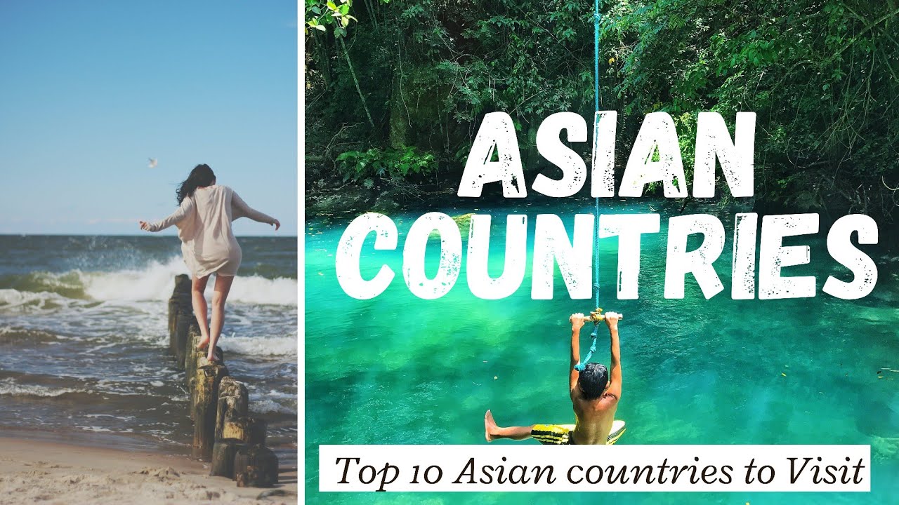 Top 10 Best Must See Countries in Asia I Travel Guide - YouTube