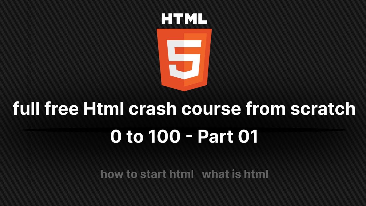 how to start html , what is html | full free web dev crash course - Part 1 - YouTube